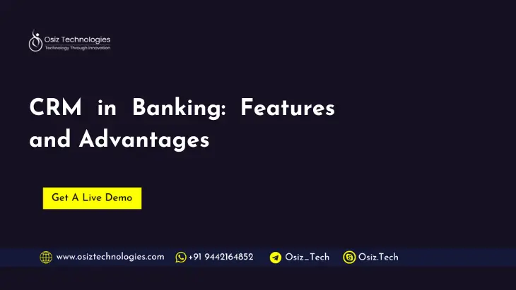CRM in Banking: Features and Benefits | Osiz