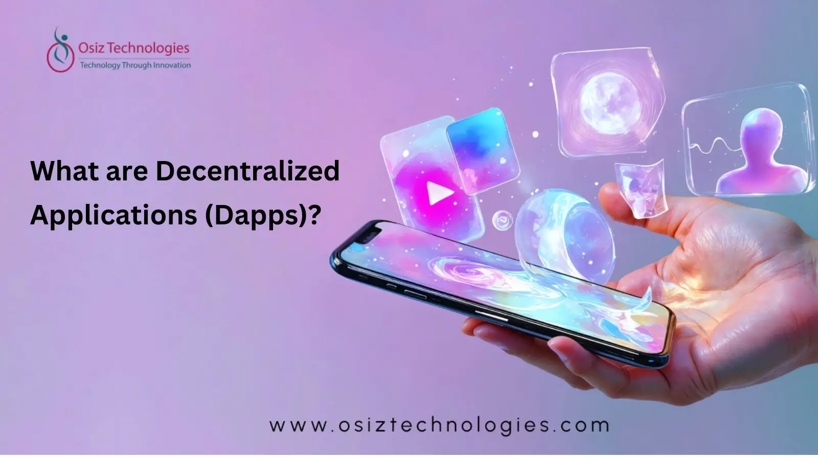 What are Decentralized Applications (Dapps)? - Osiz