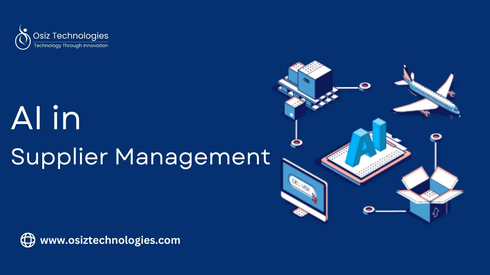 Revolutionizing Supplier Management Osiz's Leading AI Solutions