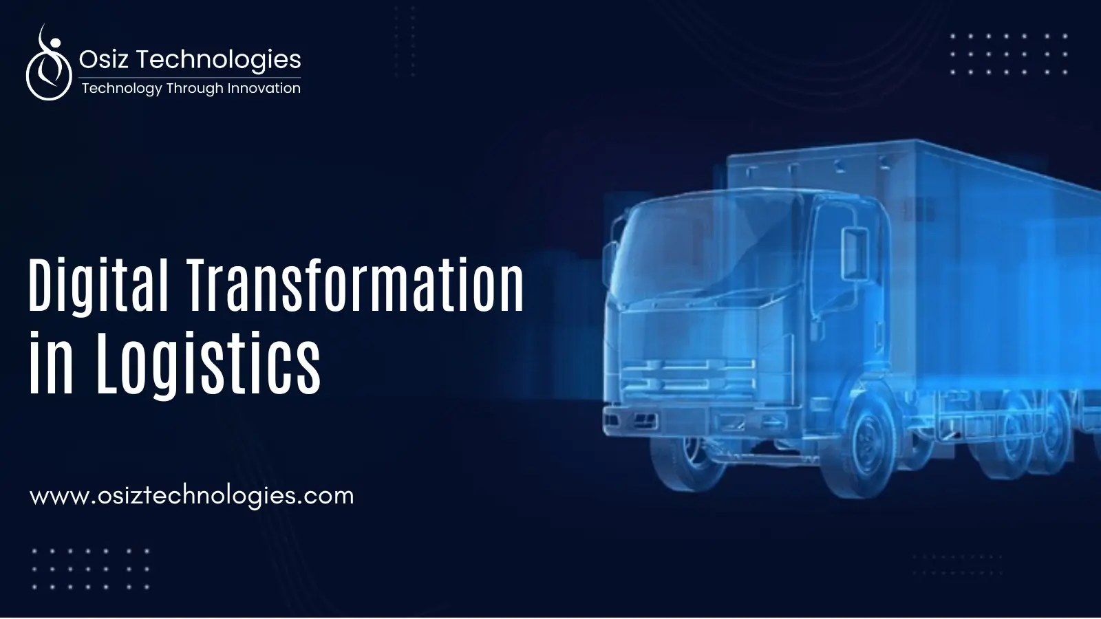 Digital Transformation in Logistics | Osiz